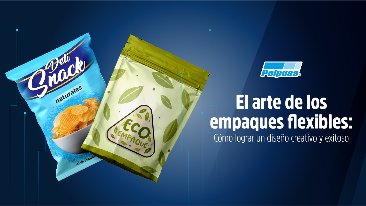 Polpusa - Los Especialistas en empaques flexibles de alta calidad